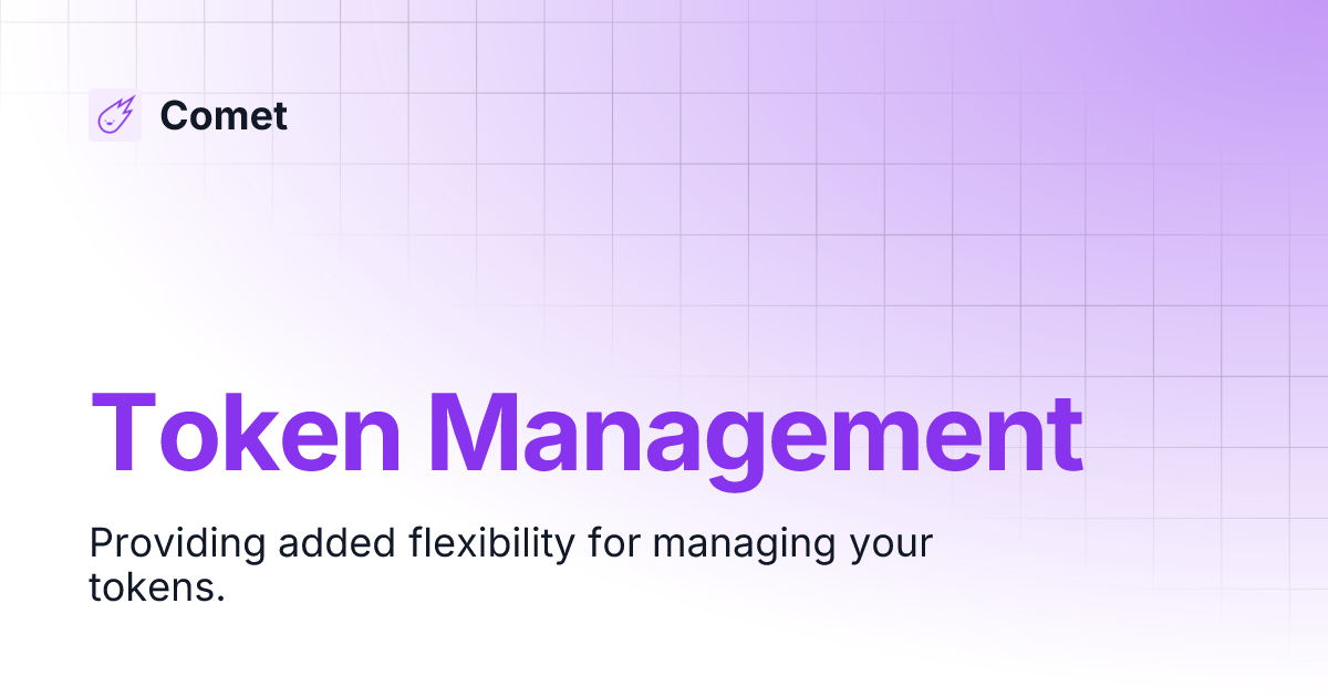 Token Management | Comet